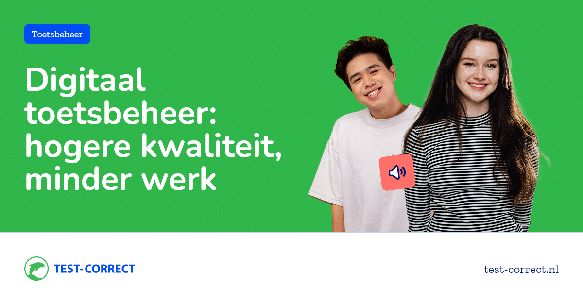 Digitaal toetsbeheer voor modern onderwijs - Test-Correct